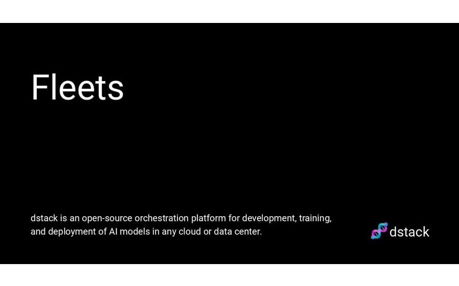 dstack introduced Fleets, a new way to manage cloud and on-prem clusters dstack introduced Fleets, a new way to manage cloud and on-prem clusters